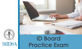 ID BOARD PRACTICE EXAM | IDSA Academy